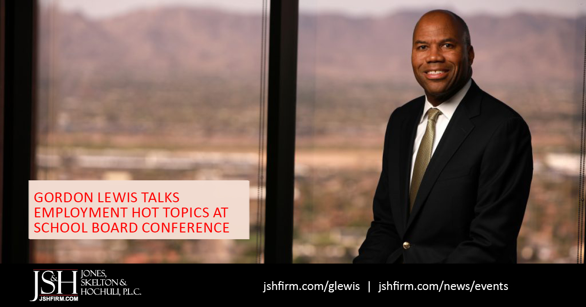 JSH Partner Gordon Lewis Presents Employment Hot Topics at School ...